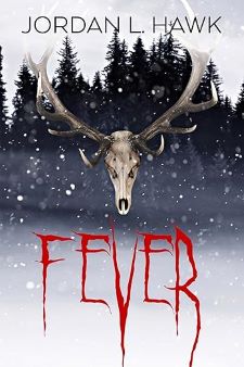 Review: Fever by Jordan L. Hawk – The Novel Approach Reviews